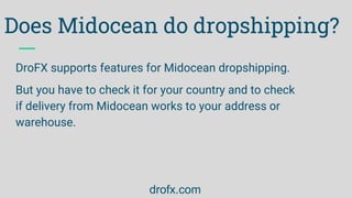 Midocean dropshipping via API with DroFx | PPTX | Technology & Computing