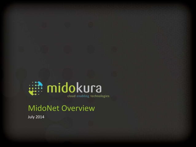 MidoNet Overview - OpenStack and SDN integration | PPT