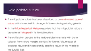 Midpalatal suture maturation in orthodontics.pptx