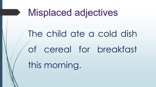 Midplaced and Dangling Modifier | PPT