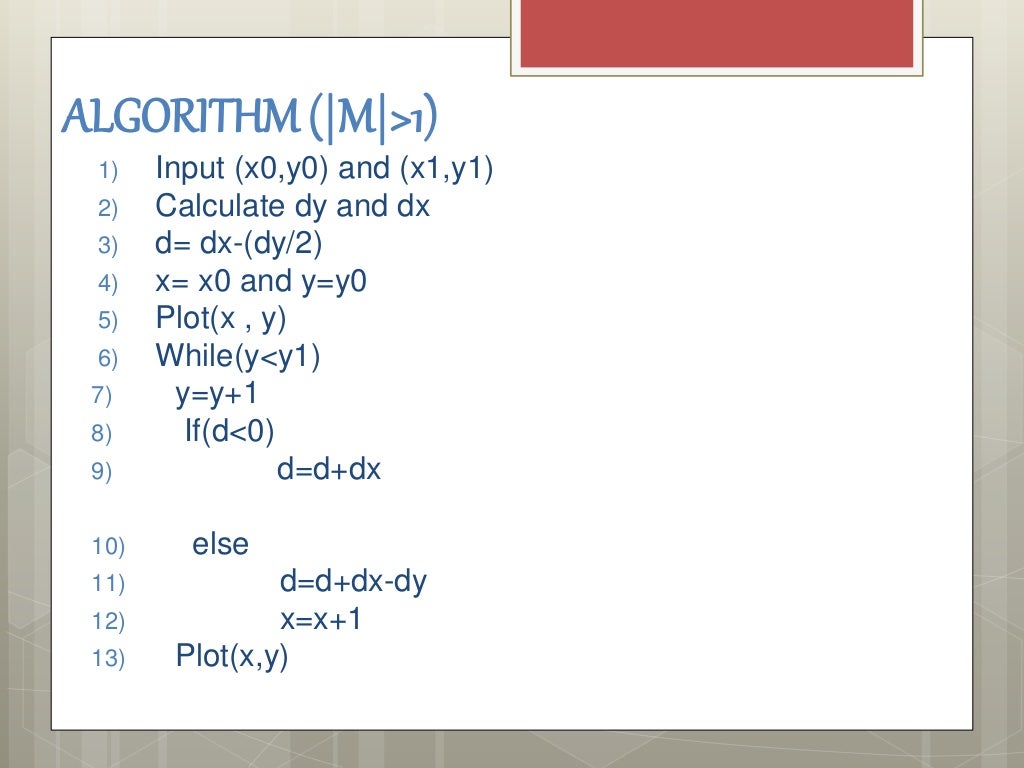 Mid point line Algorithm - Computer Graphics Mid point line Algorithm - Computer Graphics