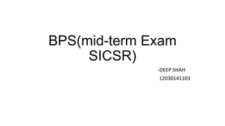 bps mid-term exam course SICSR | PPT
