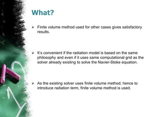 Finite Volume Method For Predicting Radiant Heat Transfer | PPT
