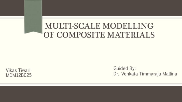 Midsemreview ppt on multiscale modelling using fem | PPT