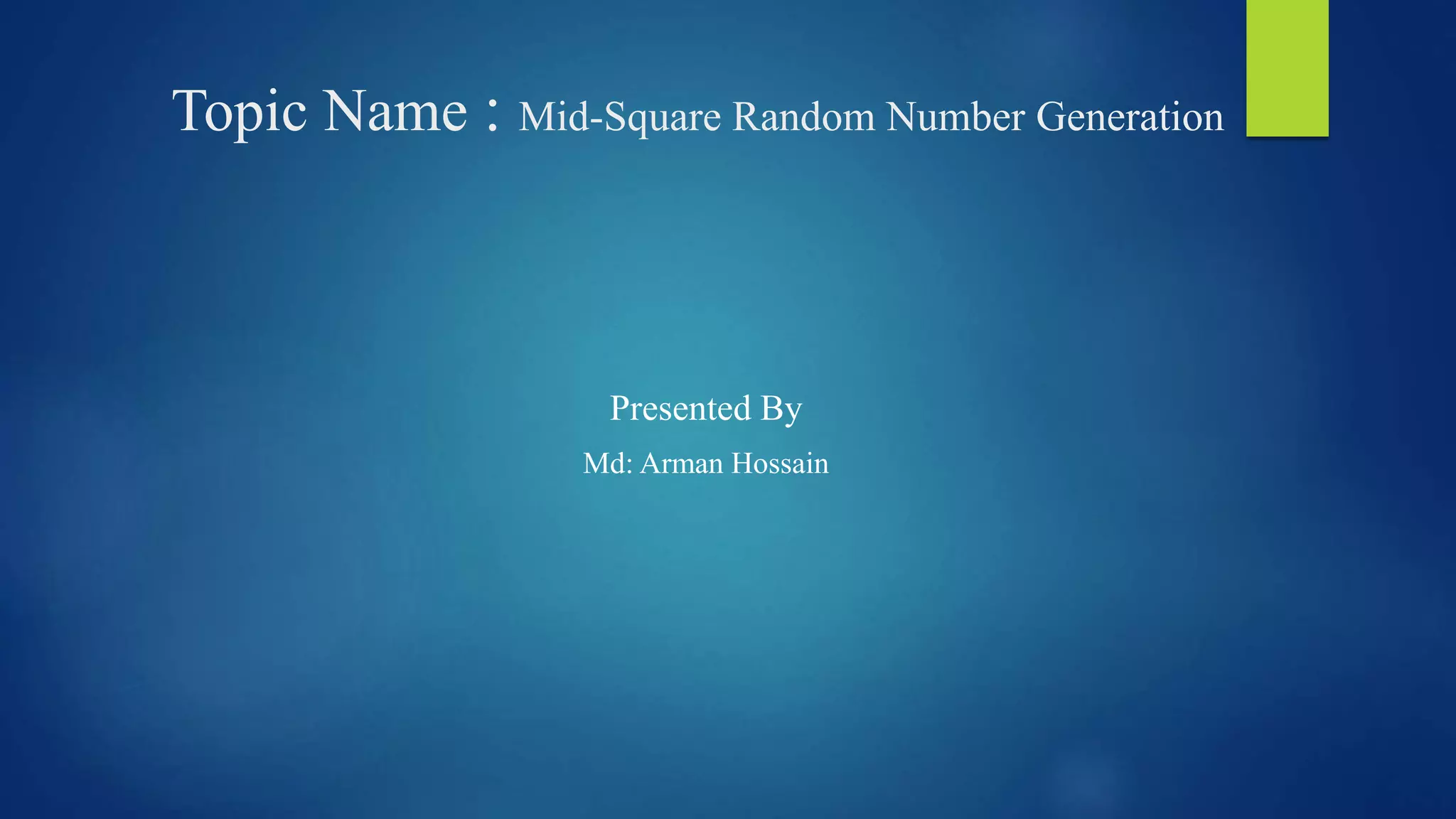 Midsquare method- simulation system | PPTX