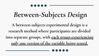 Basic between subjects design Experimental Psychology | PDF