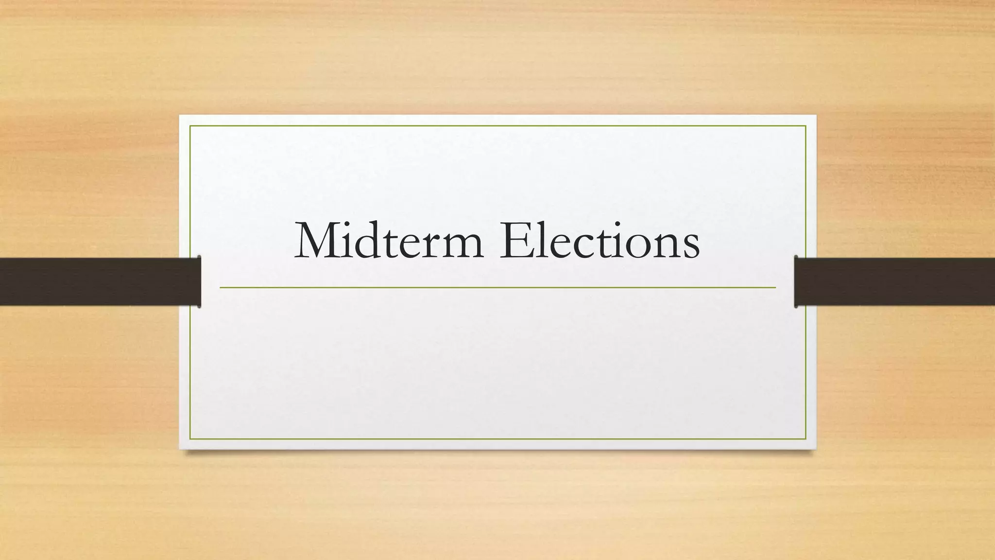 Midterm elections | PPTX | Elections | Politics