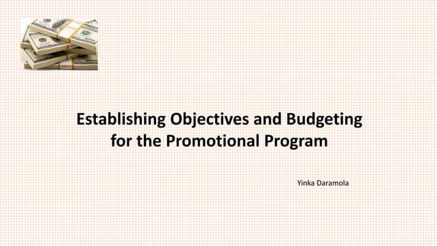 Establishing Objectives and Budgeting for your Promotional Program | PPT