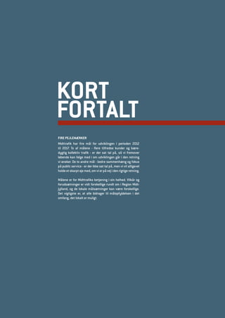 Midttrafiks trafikplan for perioden 2013 - 2017 | Midttrafik | PDF