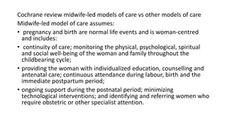 MIDWIFE LED CARE COMPENCIES ,MODEL,ROLE OF MIDWIFE | PPTX | Pregnancy ...