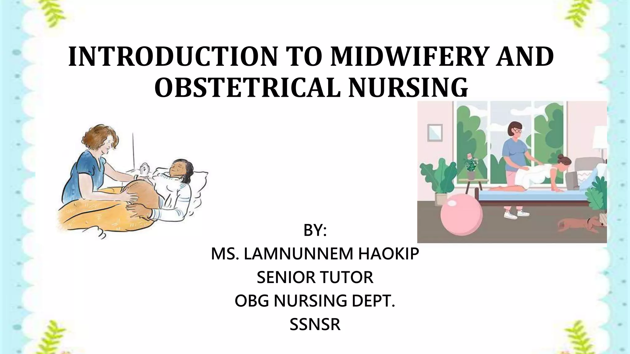 INTRODUCTION TO MIDWIFERY | PPTX