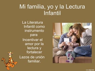 Mi familia y yo y la literatura infantil | PPT