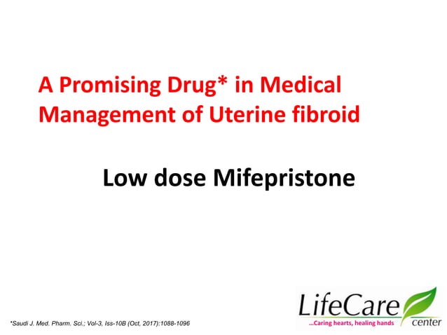 Low Dose Mifeprostone in the Management of Fibroid Dr Sharda Jain | PPTX