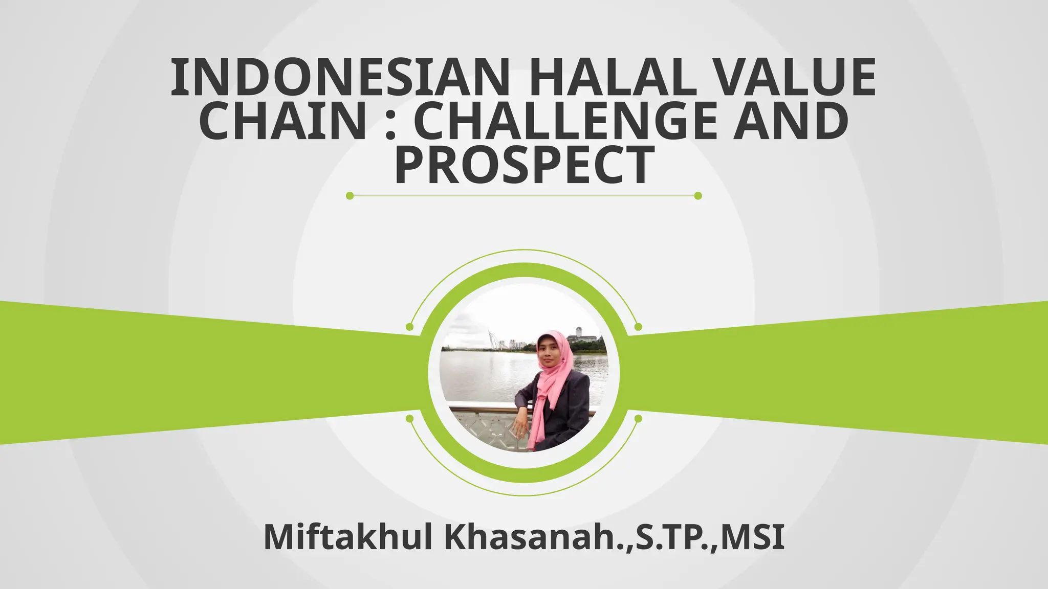 Miftakhul Khasanah - INDONESIAN HALAL VALUE CHAIN.pptx