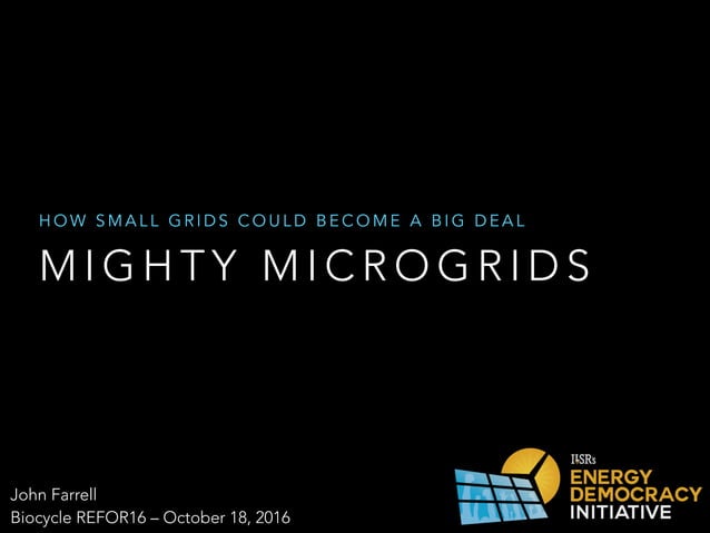 Mighty Microgrids: How Small Grids Could Become a Big Deal | PPT