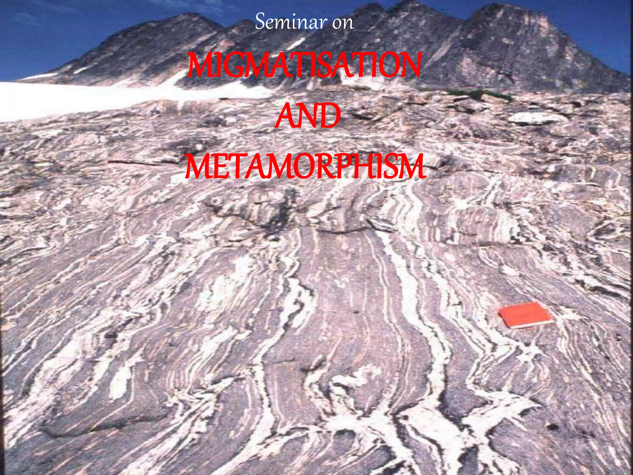Migmatite and metamorphism | PPTX