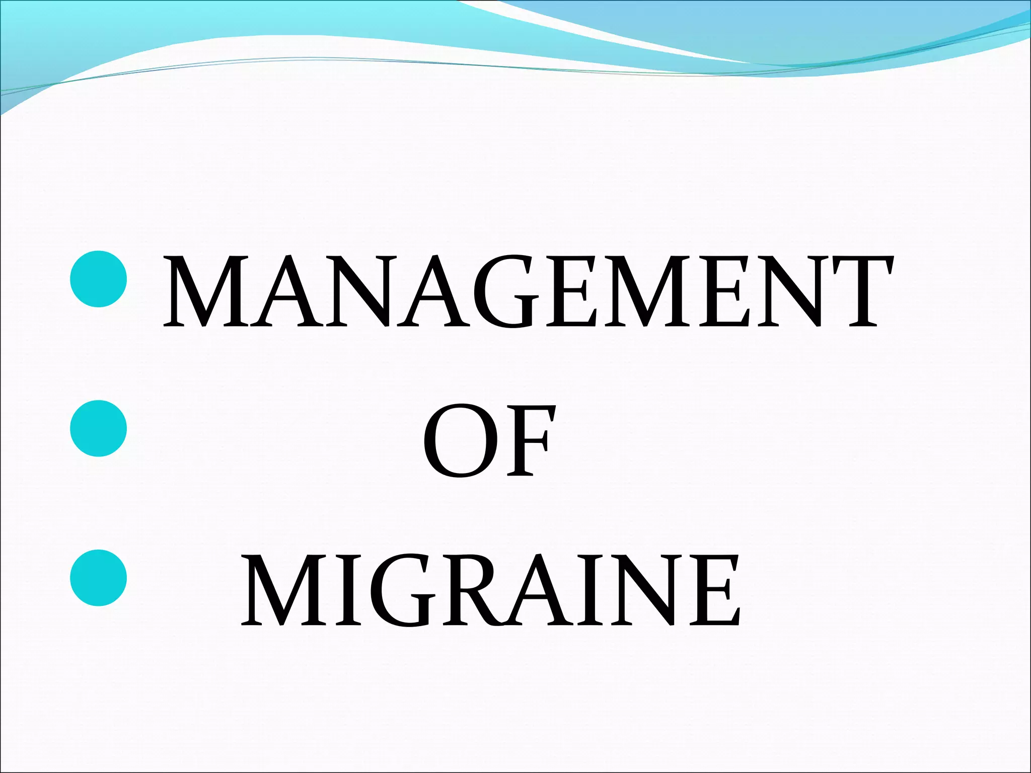 Migraine its presentation and management | PPT