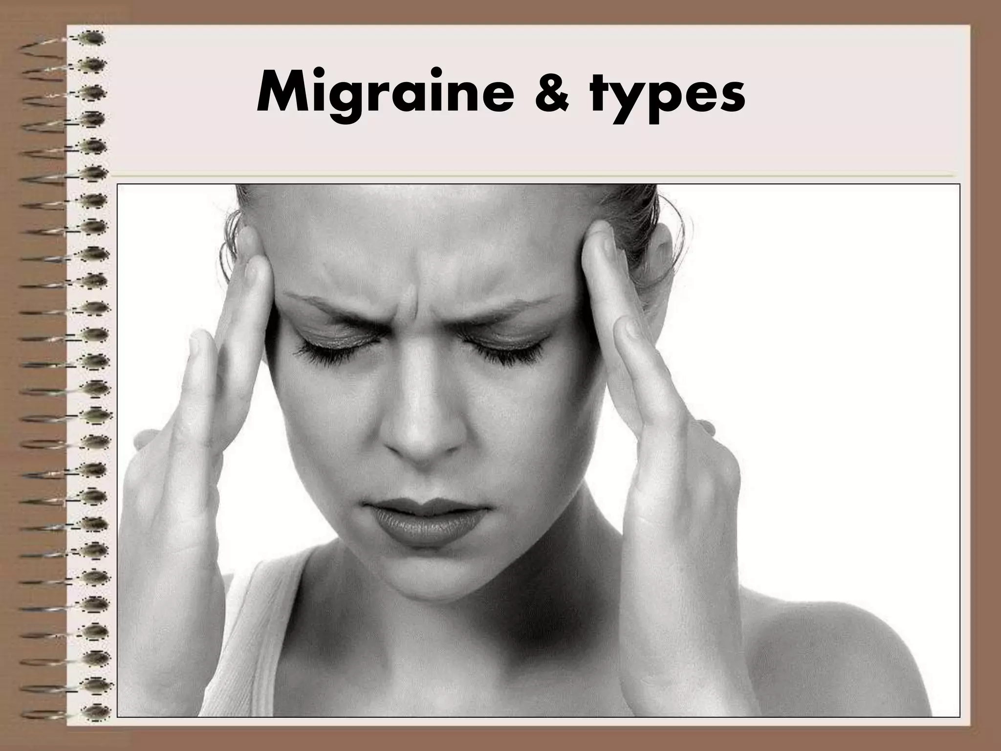 Migraine and types | PPTX