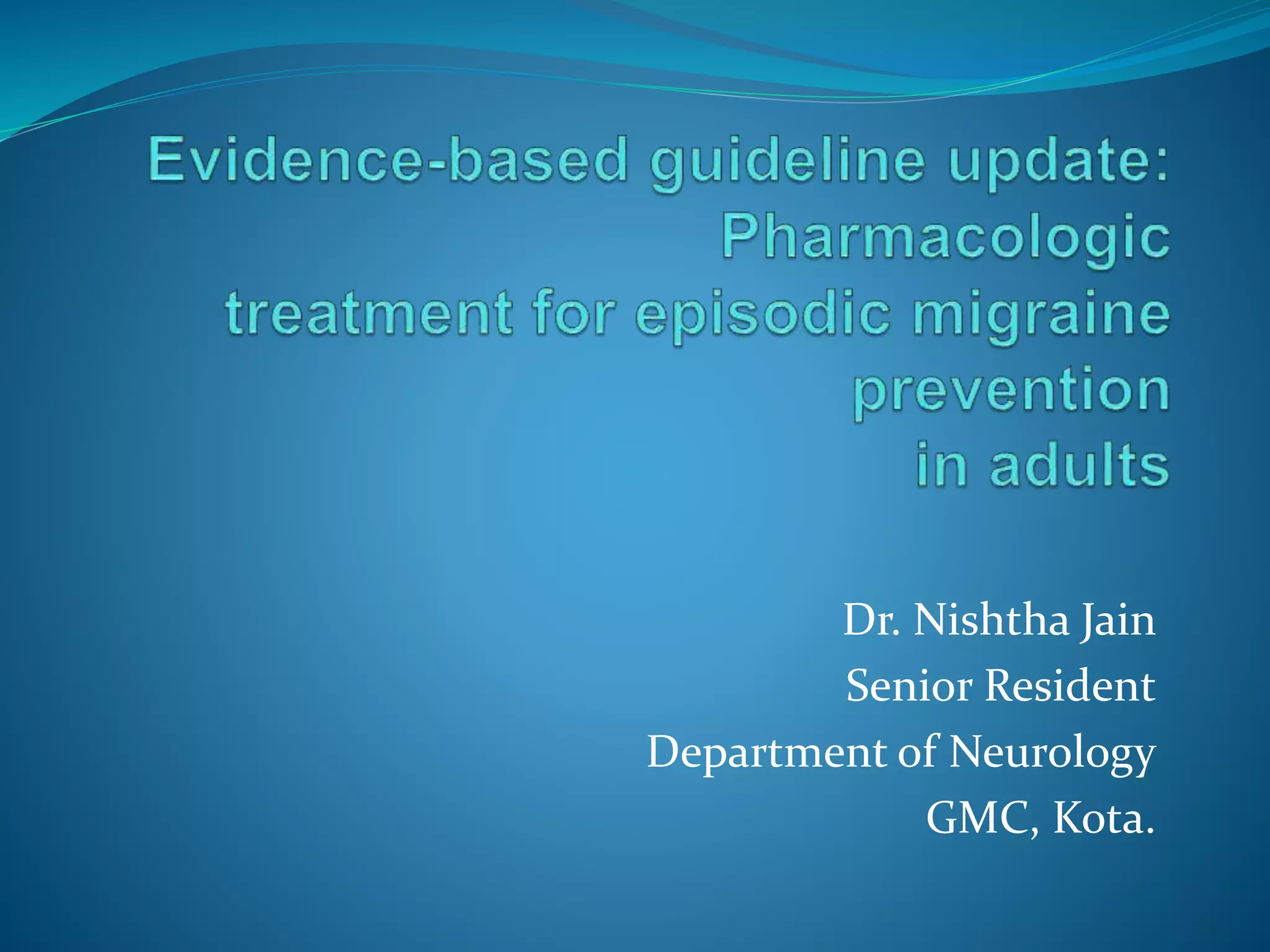 Migraine guidelines | PPTX