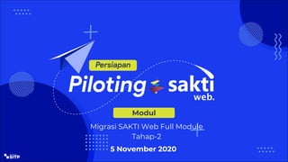 Migrasi SAKTI Web Full Module - Modul Penganggaran dan Admin SAKTI Web untuk seluruh satker | PPT