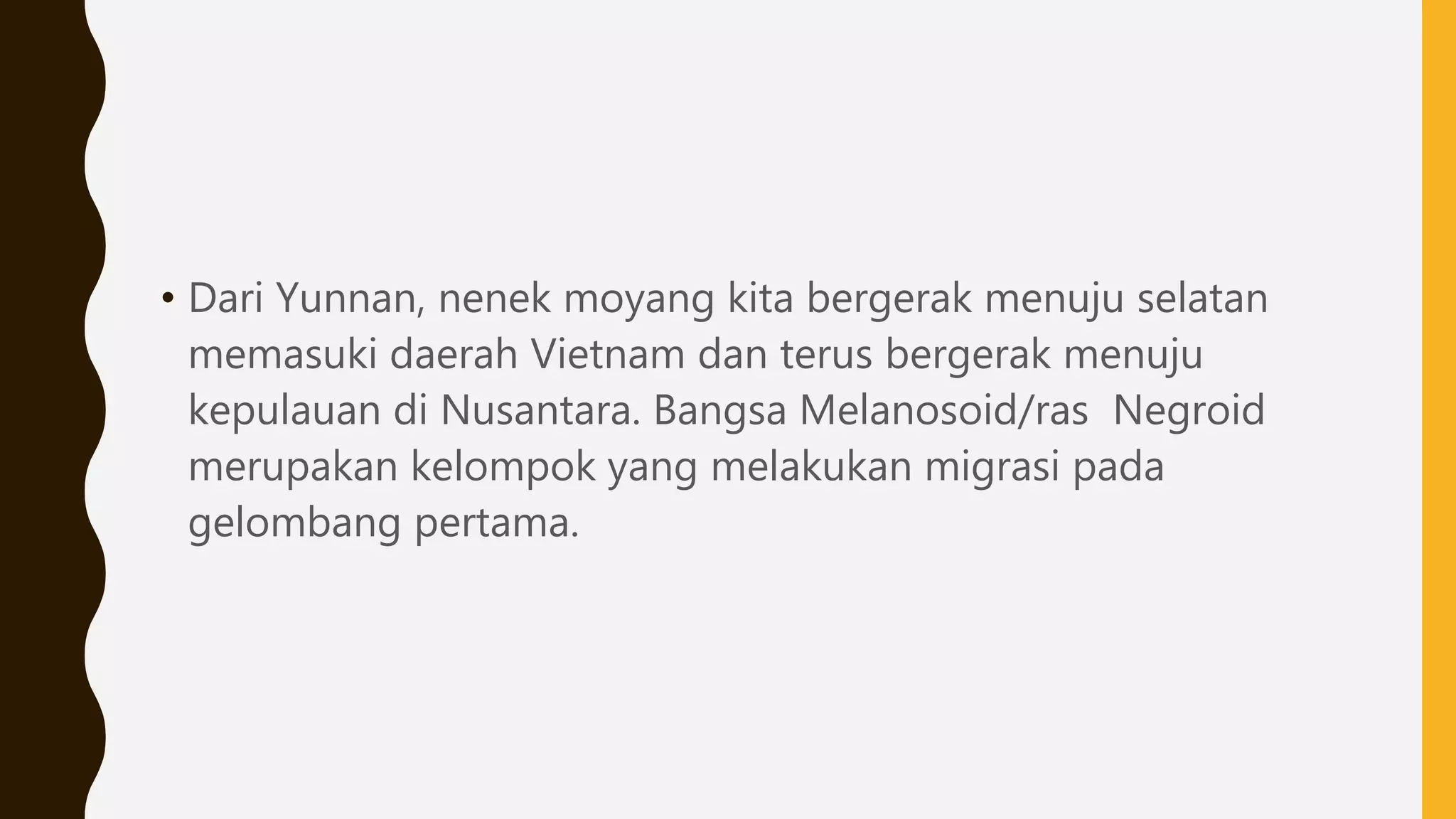 Migrasi manusia ke kepulauan indonesia | PPTX