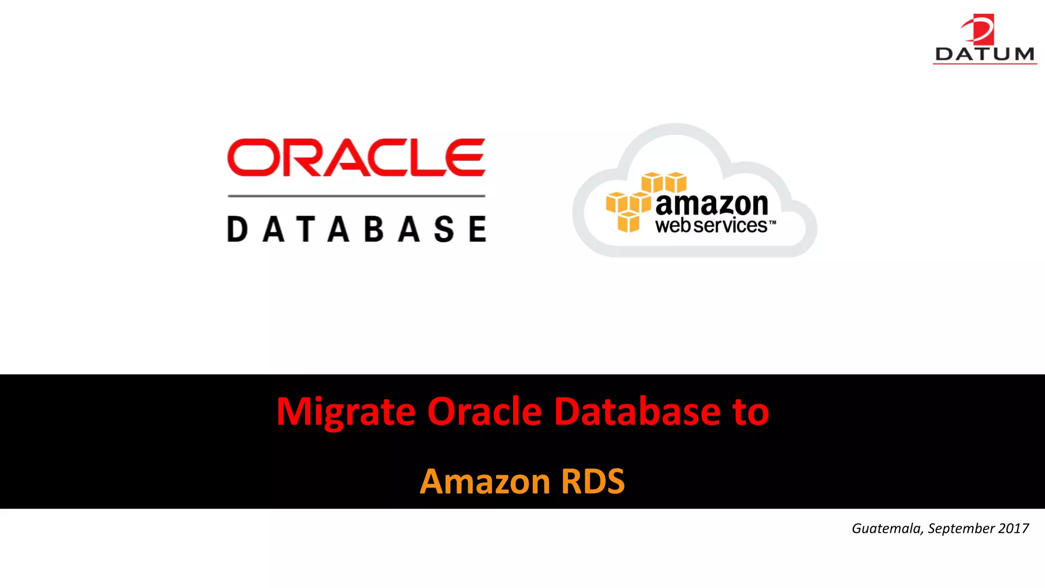 Migrate Oracle database to Amazon RDS | PPT Migrate Oracle database to Amazon RDS | PPT