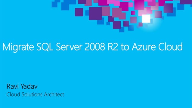 Migrate SQL Server 2008 R2 to Azure Cloud | PPT