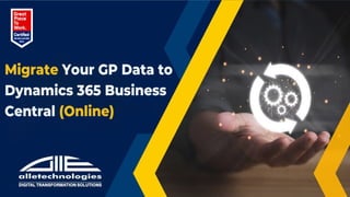 Migrate Your GP Data to Dynamics 365 Business Central (Online) | PPTX
