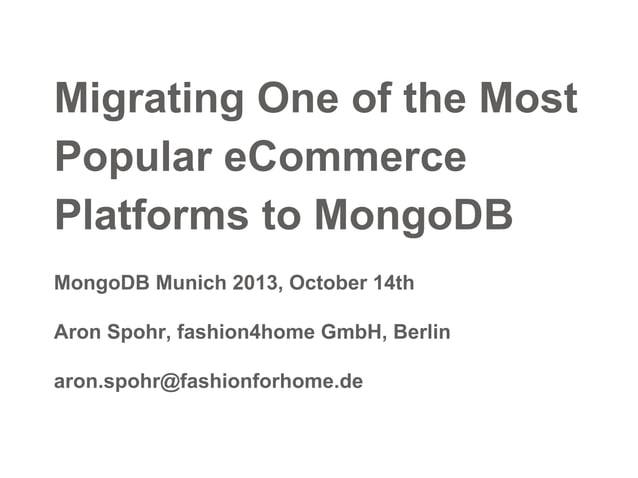 Migrating One Of The Most Popular Ecommerce Platforms To Mongodb Ppt