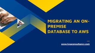 Migrating An On-Premise Database To AWS: Step Walkthrough | PDF