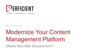 Modernize Your Content Management Platform: What's Next After ...