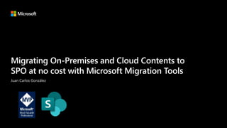 Migrating on premises and cloud contents to SharePoint Online at no cost with Microsoft ...