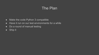 Migrating our monolith to Python 3 | PPT