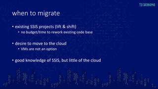 Migrating SSIS to the cloud | PPTX | Cloud Computing | Internet