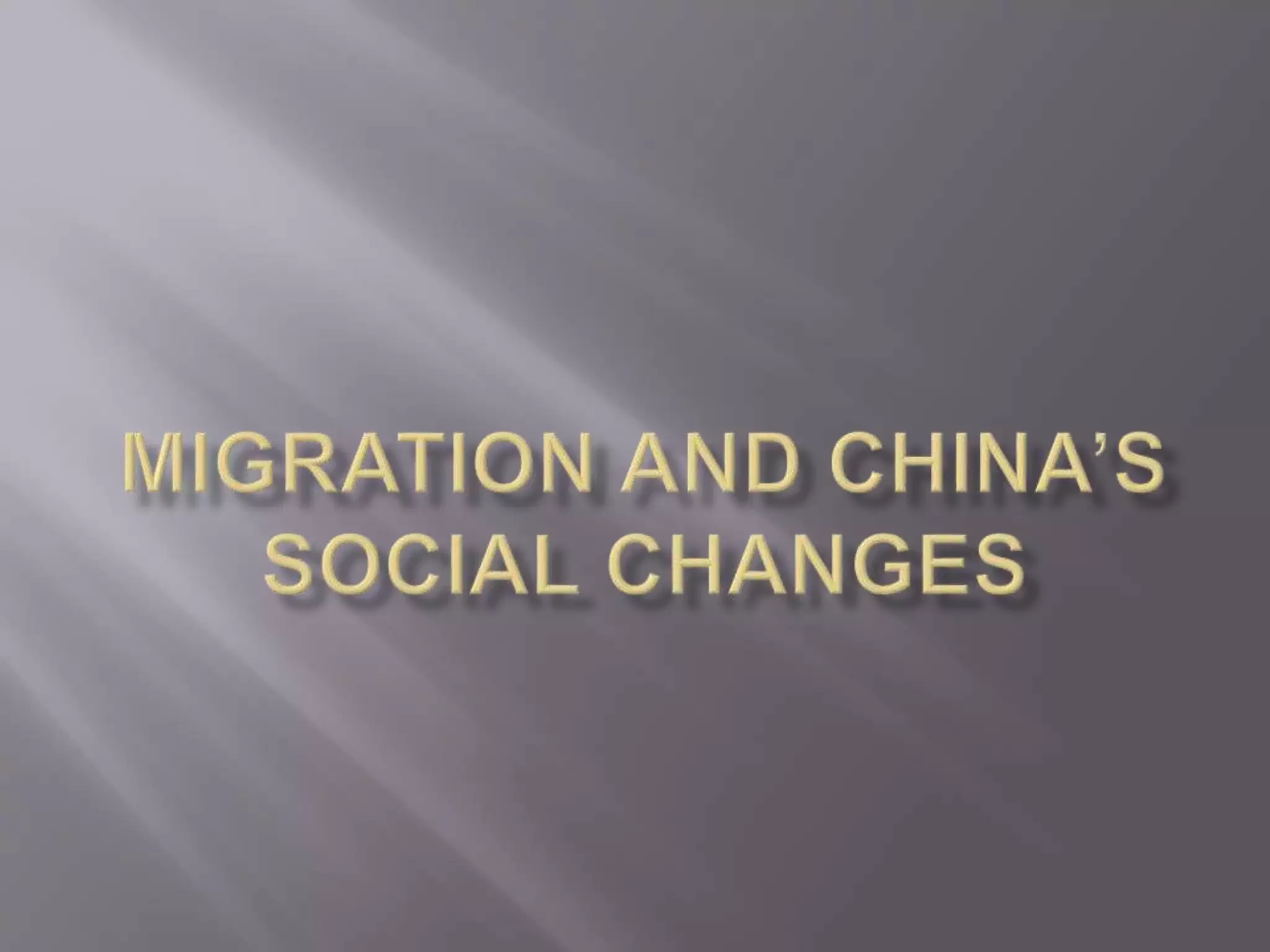 MIGRATION and china’S social changes.pptx