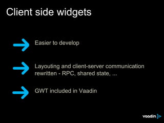 Migration from vaadin 6 to vaadin 7 devoxx france 2013 | PPT