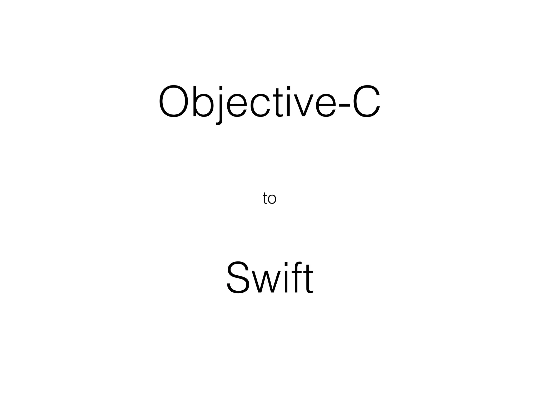 Migration Objective C To Swift Ppt 9684