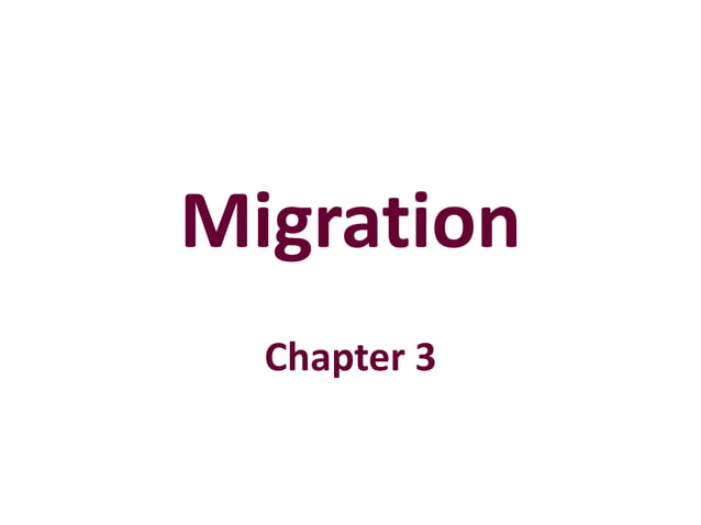 Migration part 1 | PPT Migration part 1 | PPT