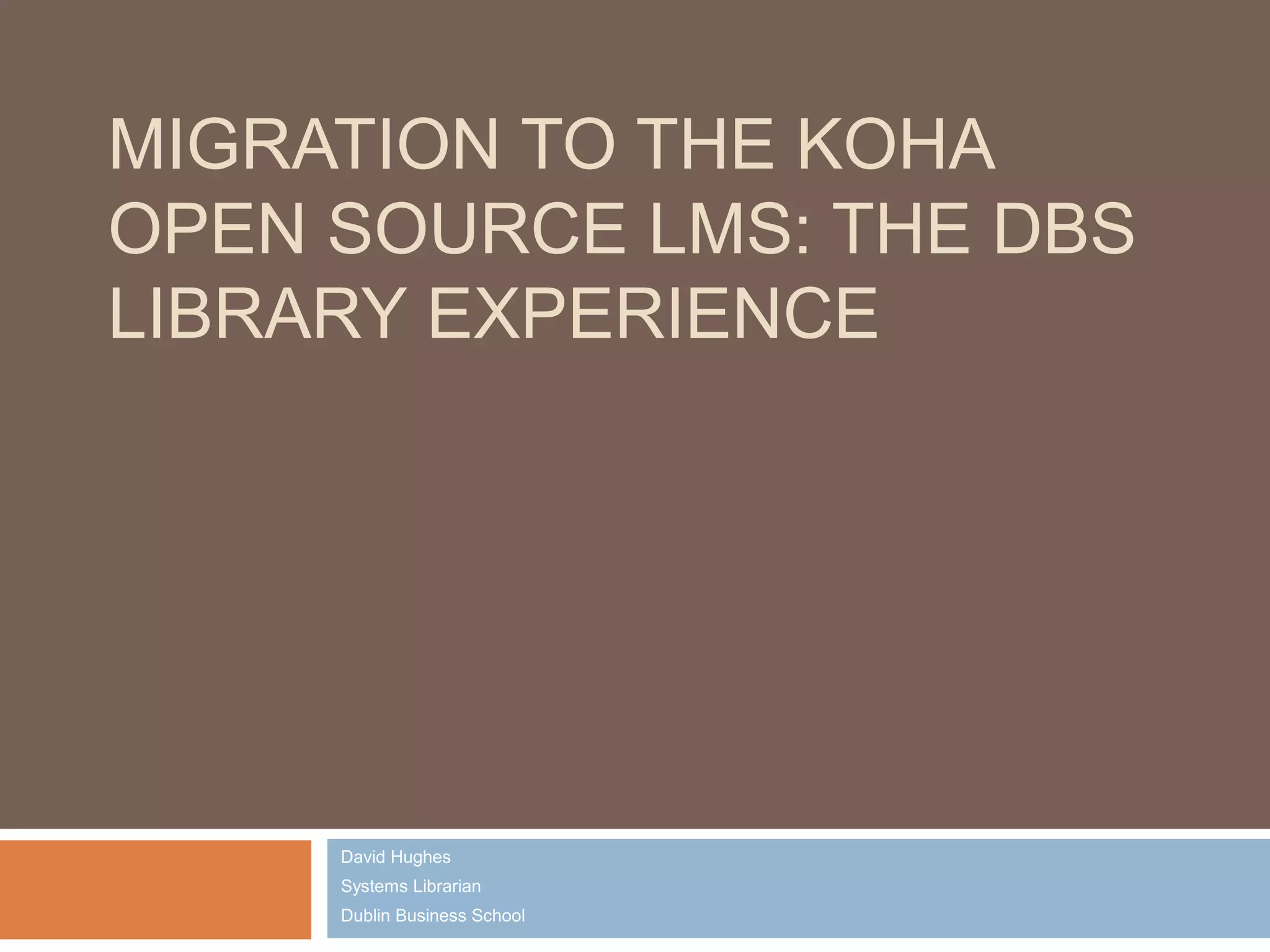 Migration to the Koha open source lms | PPTX