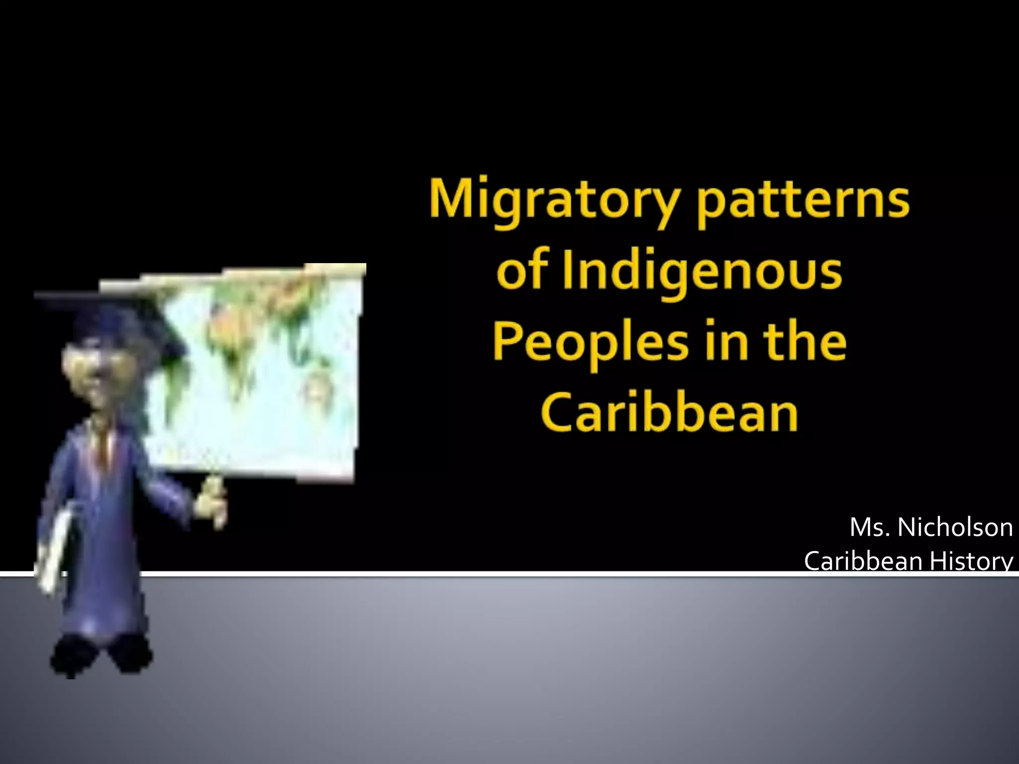 migratory_patterns_of_indigenous_peoples_in_the_caribbean-web.pptx