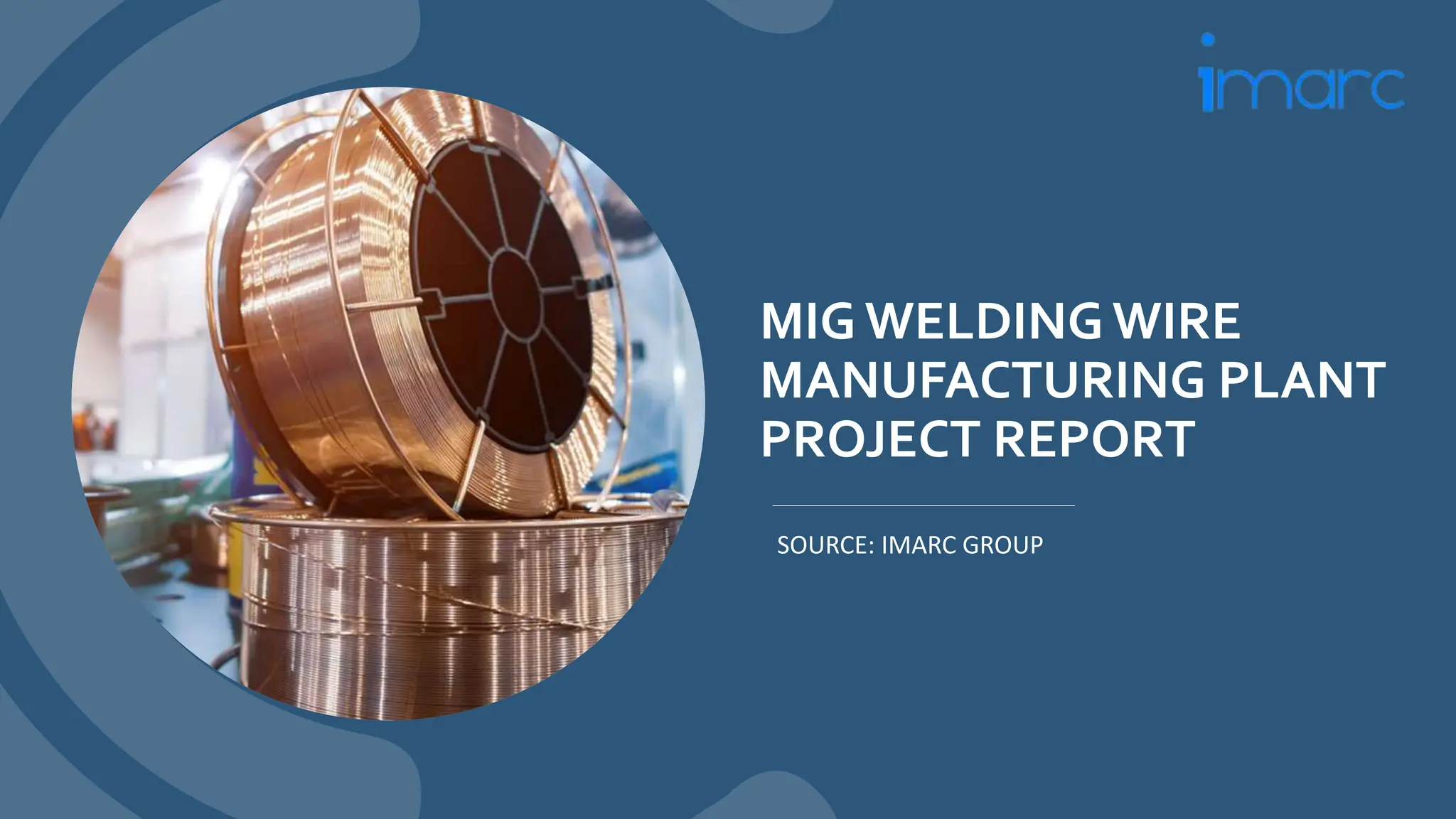 Detailed Project Report on Setting up a MIG Welding Wire Manufacturing ...