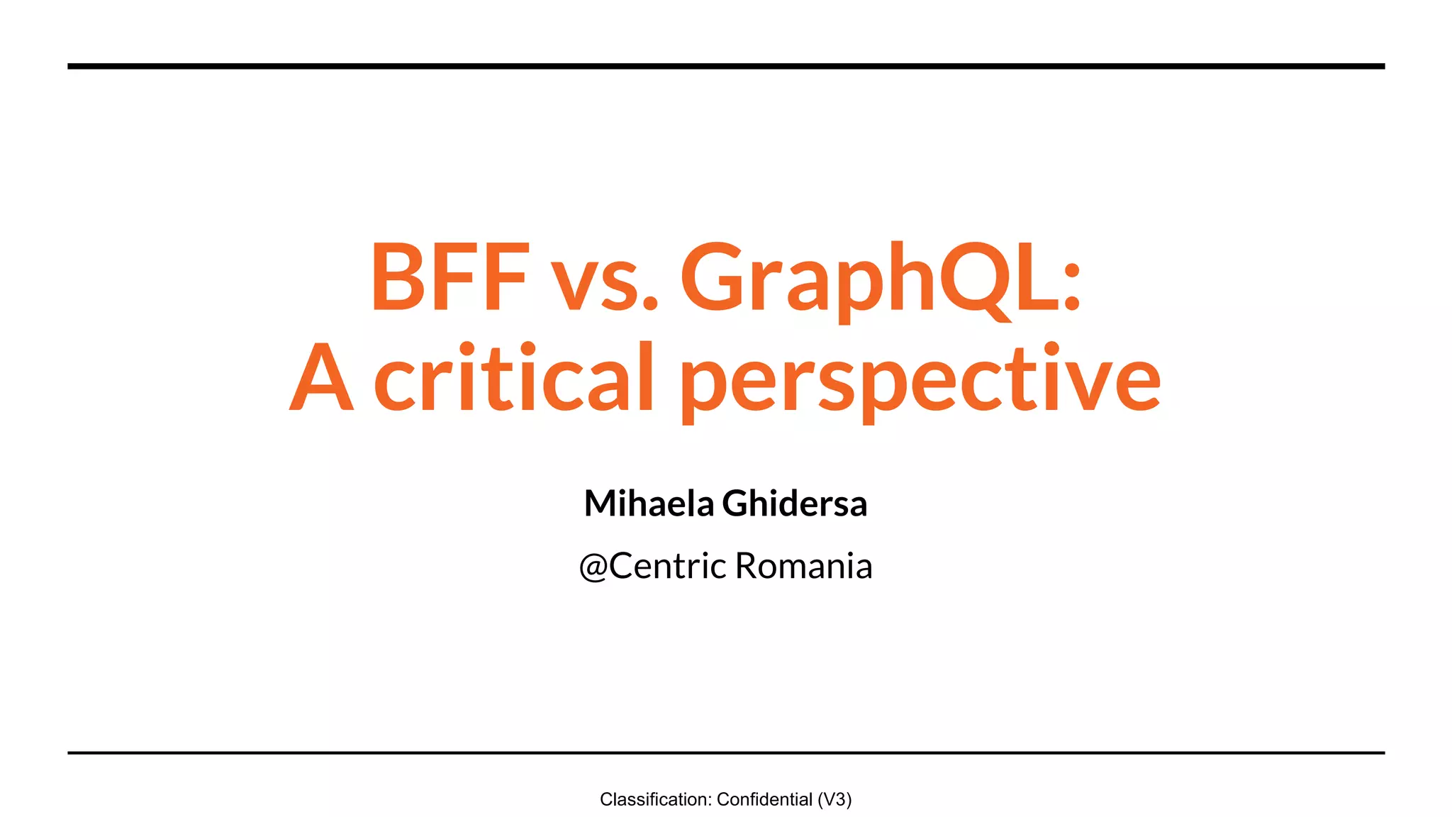 GraphQL vs BFF: A critical perspective | PPT