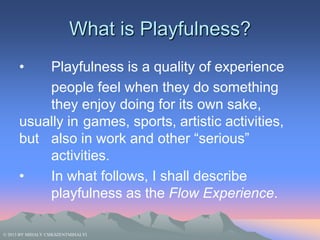 Mihaly Csikszentmihalyi- Quality of Life Research Center, Claremont ...