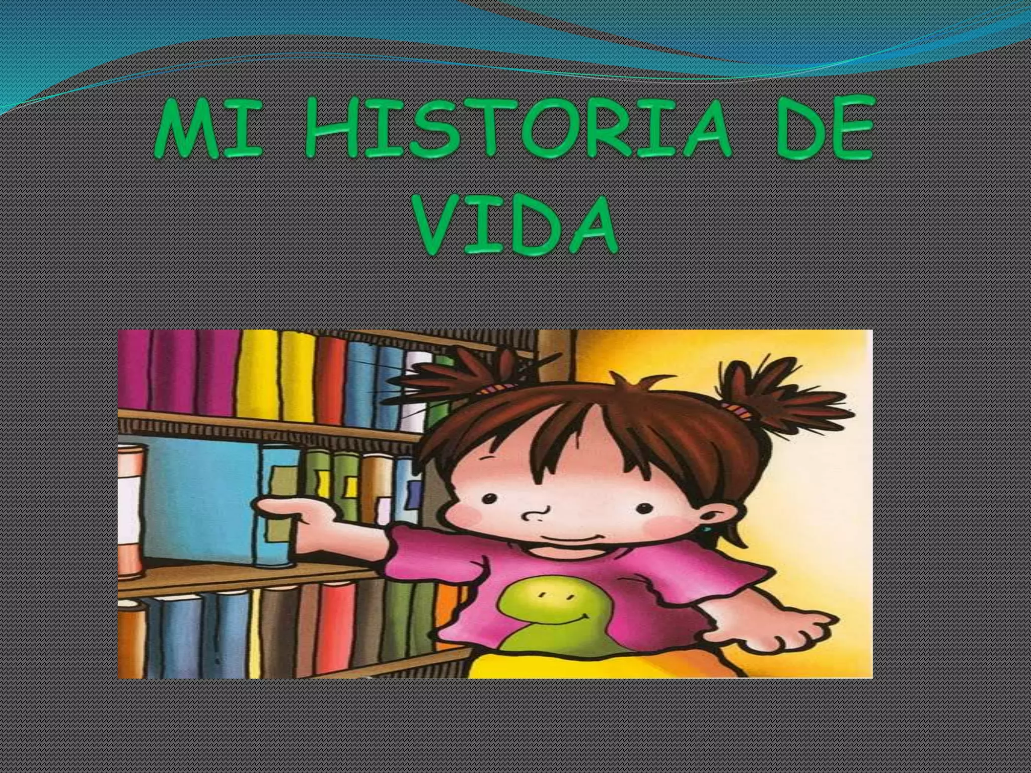 Mi historia de vida | PPTX