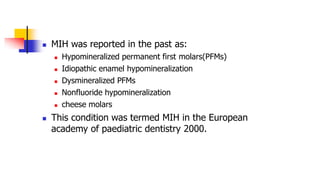 molar incisor hypomineralisation | PPTX