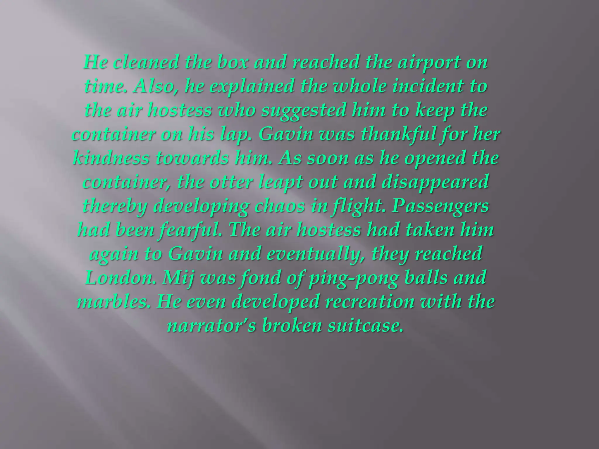 Mijbil T he Otter PPT.pptx assfdhfkkcdhcdncve | PPTX