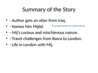 Mijbil_the_Otter_PPT_with_Placeholders.pptx