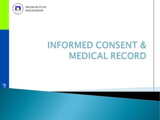 Pentingnya informed-consent-medical-record | PPT