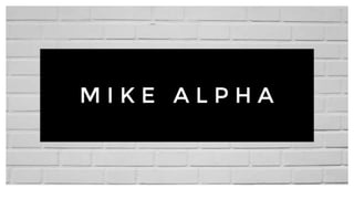 Mike alpha | PPT