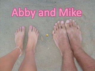 Mike and abby slide show! | PPT